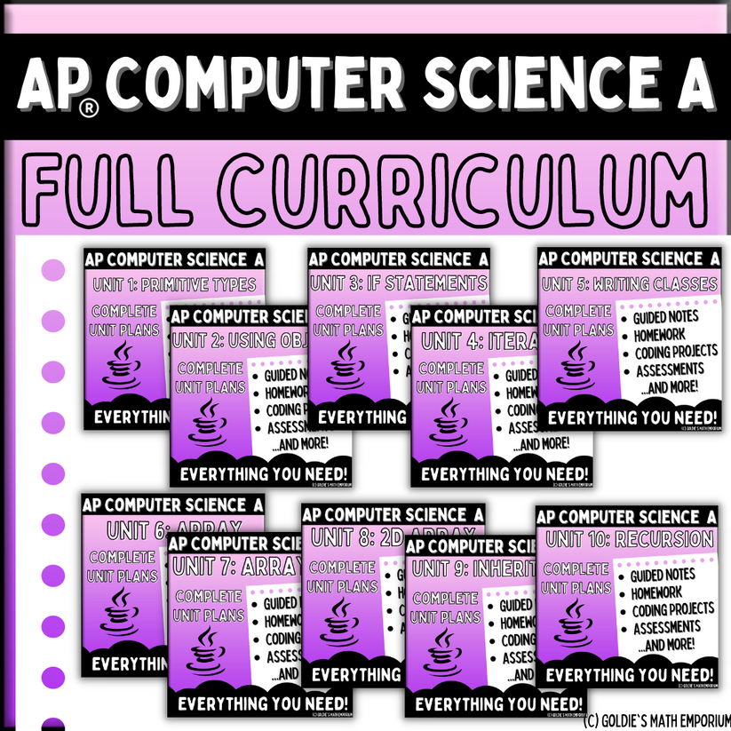 Goldie's FULL CURRICULUM for AP® Computer Science A – Goldie's Math ...
