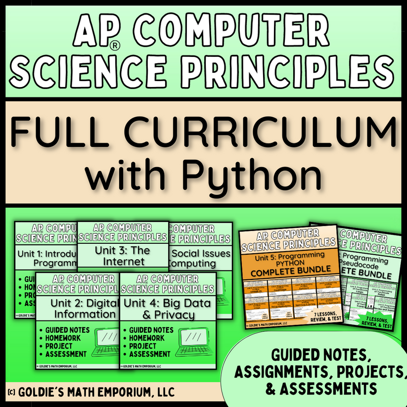 Goldie’s FULL CURRICULUM for AP® Computer Science Principles with PYTH ...