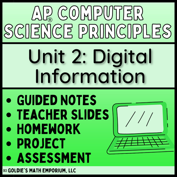 Goldie’s AP® Computer Science Principles – Unit 2 Digital Information ...