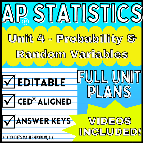 Goldie’s AP® Statistics UNIT 4 PLANS – Probability and Random Variable ...