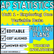 Goldie’s AP® Statistics UNIT 1 PLANS – Exploring One Variable Data ...